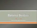 PPT - Rhetorical Questions PowerPoint Presentation, free download - ID ...