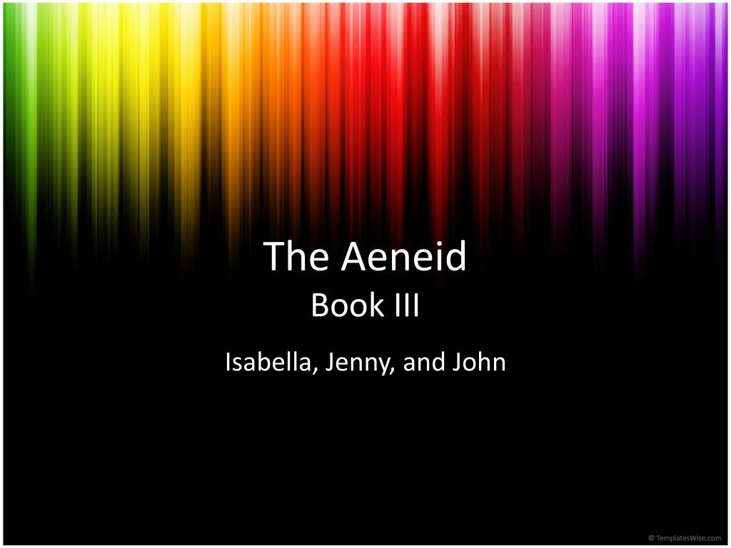 PPT - The Aeneid Book III PowerPoint Presentation, free download - ID ...