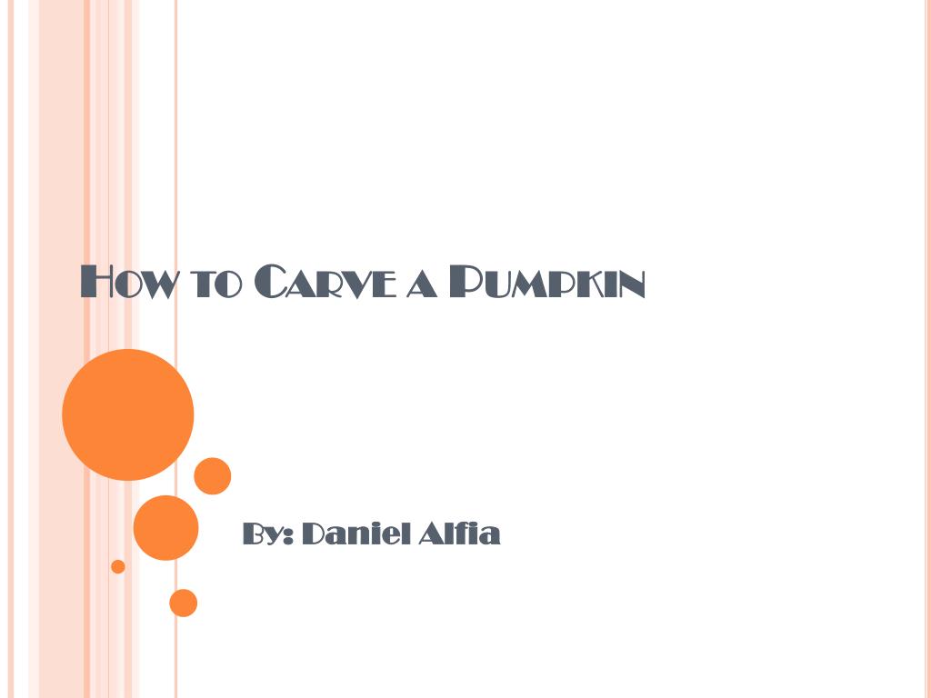 PPT - How to Carve a Pumpkin PowerPoint Presentation, free download ...