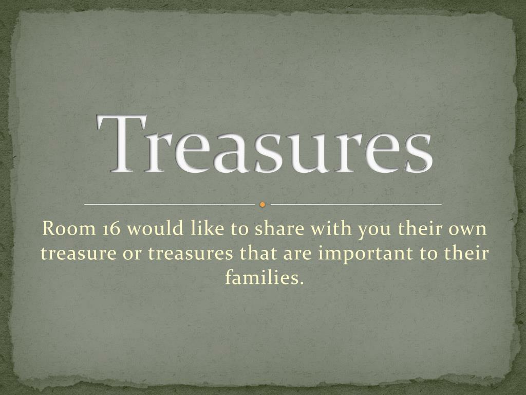 PPT - Treasures PowerPoint Presentation, free download - ID:2166825