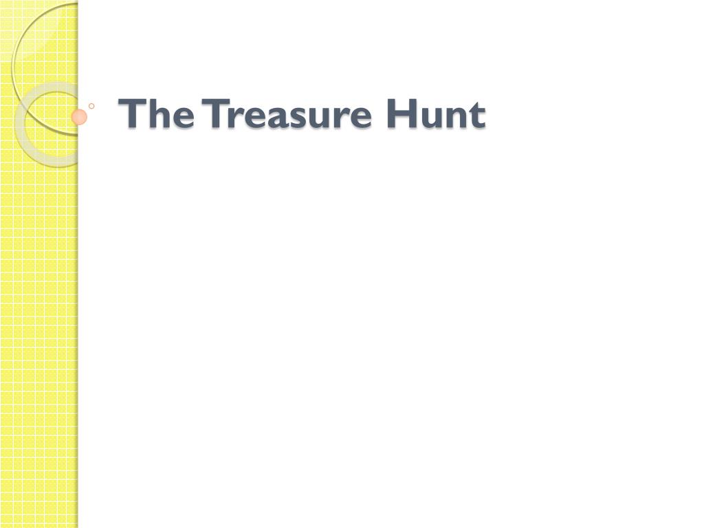 PPT - The Treasure Hunt PowerPoint Presentation, free download - ID:2166841