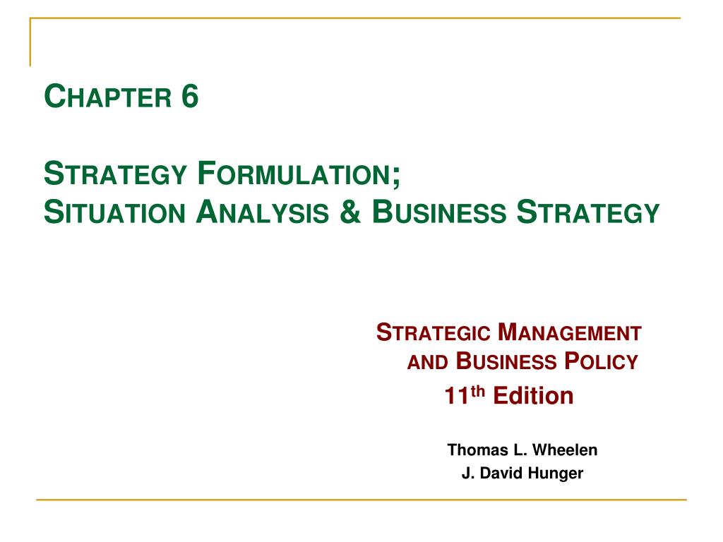 PPT - Chapter 6 Strategy Formulation; Situation Analysis & Business Strategy PowerPoint ...
