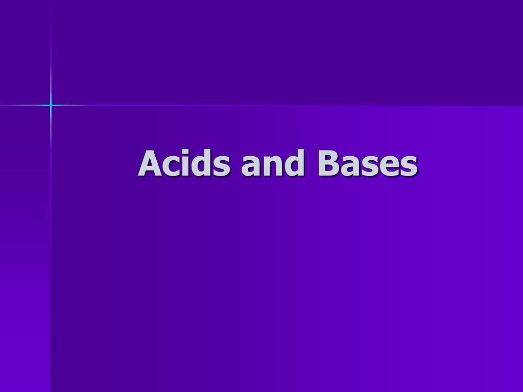 PPT - Acids and Bases PowerPoint Presentation, free download - ID:2167333