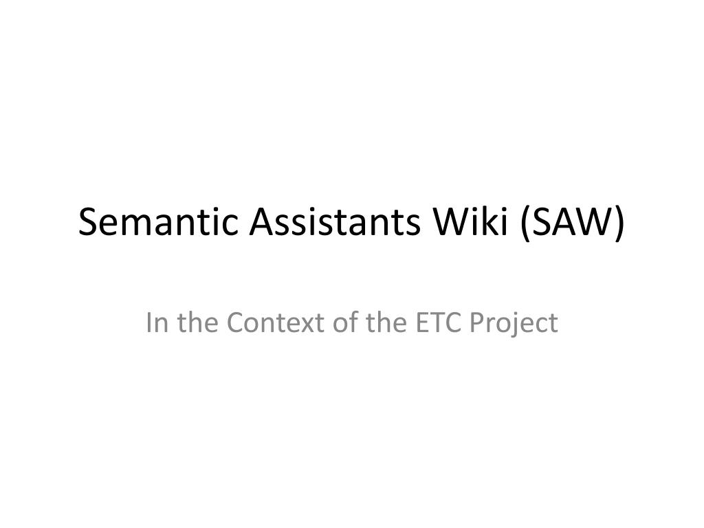 PPT - Semantic Assistants Wiki (SAW) PowerPoint Presentation, free ...