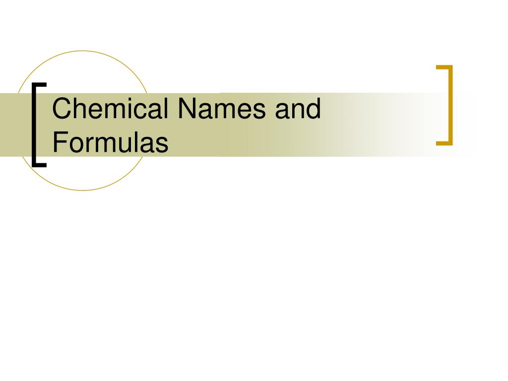 PPT - Chemical Names and Formulas PowerPoint Presentation, free ...
