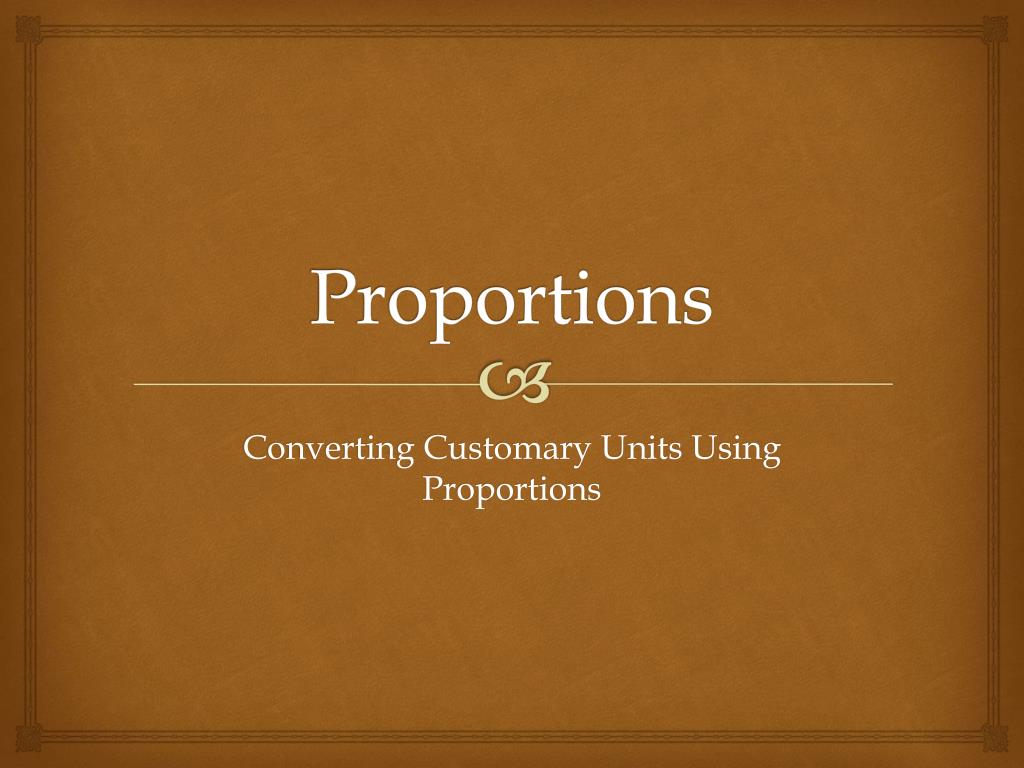 PPT - Proportions PowerPoint Presentation, free download - ID:2168383