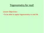 PPT - Applications of Trigonometry in Real Life PowerPoint Presentation ...