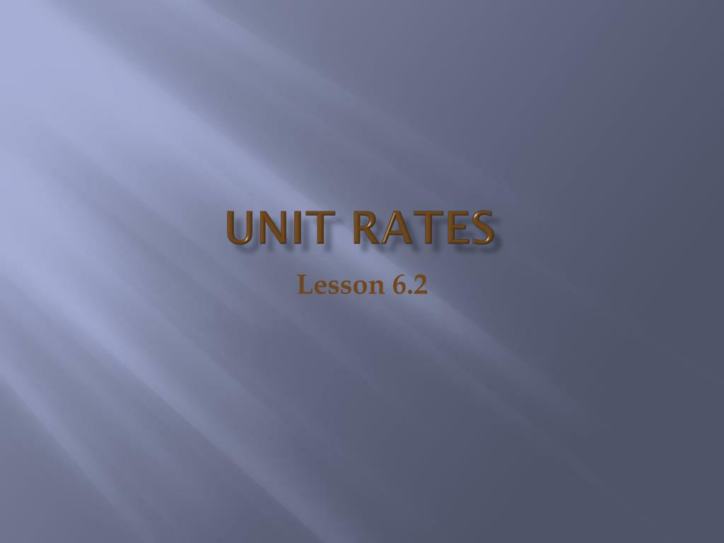 PPT - Unit Rates PowerPoint Presentation, free download - ID:2168627