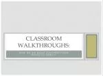 PPT - INSTRUCTIONAL LEADERSHIP: CLASSROOM WALKTHROUGHS PowerPoint ...