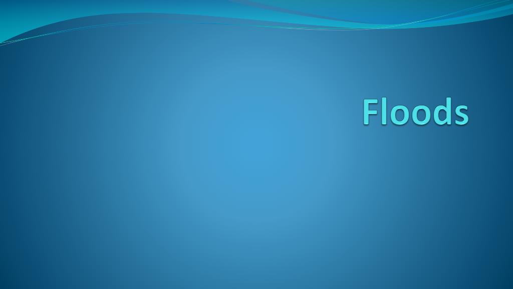 PPT - Floods PowerPoint Presentation, free download - ID:2168888