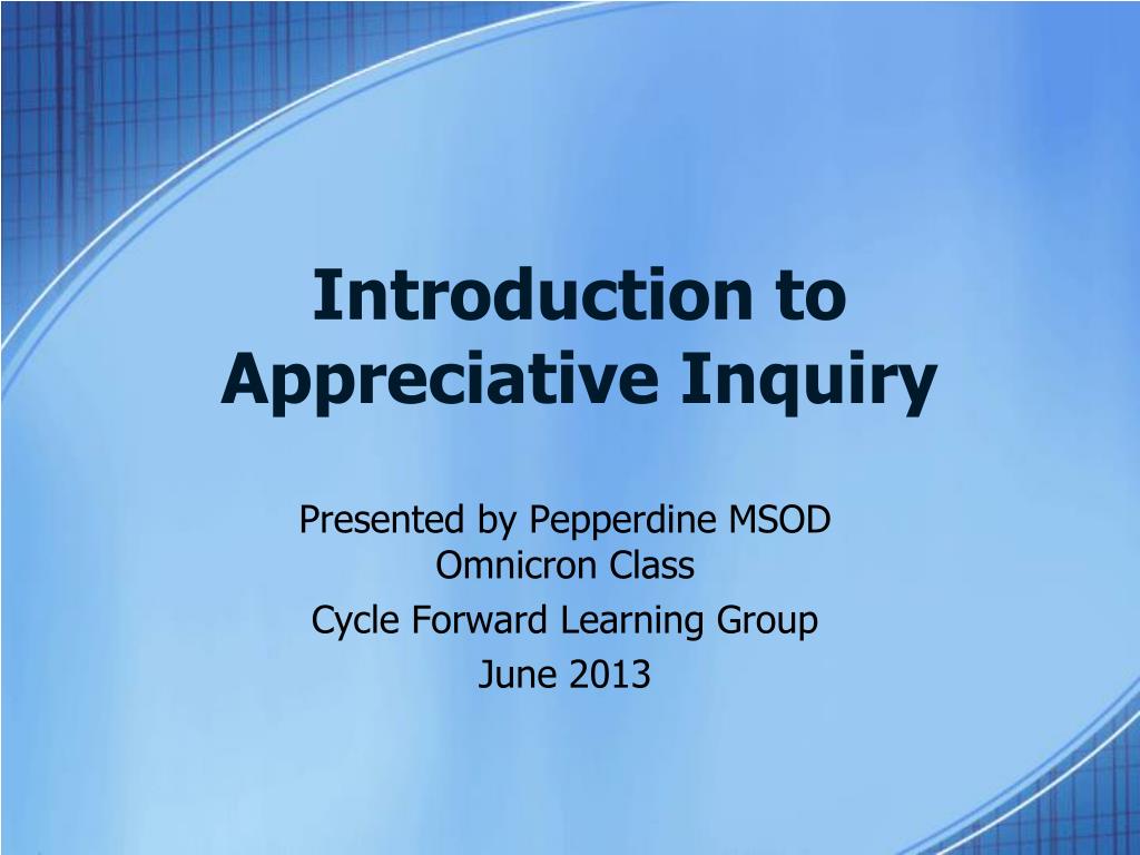 PPT - Introduction to Appreciative Inquiry PowerPoint Presentation ...