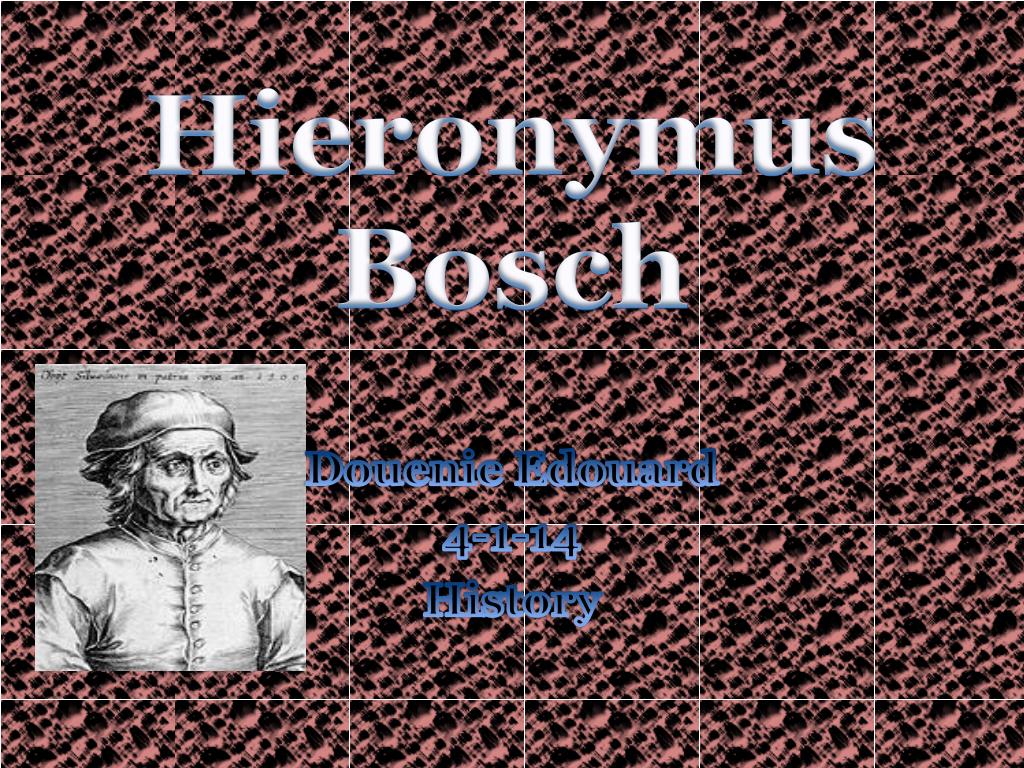 PPT - Hieronymus Bosch PowerPoint Presentation, free download - ID:2170679