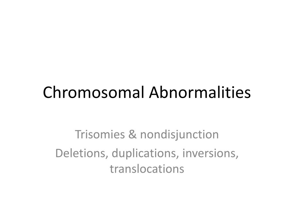 PPT - Chromosomal Abnormalities PowerPoint Presentation, free download - ID:2170947