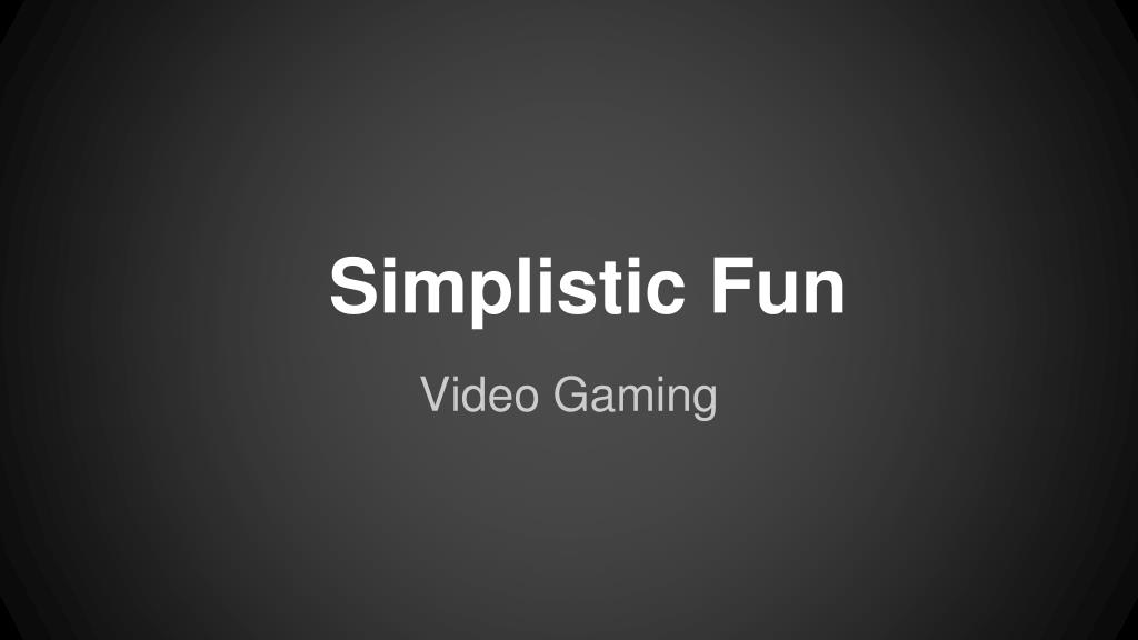 PPT - Simplistic Fun PowerPoint Presentation, free download - ID:2171677