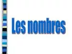 PPT - LES NOMBRES PowerPoint Presentation, free download - ID:437411