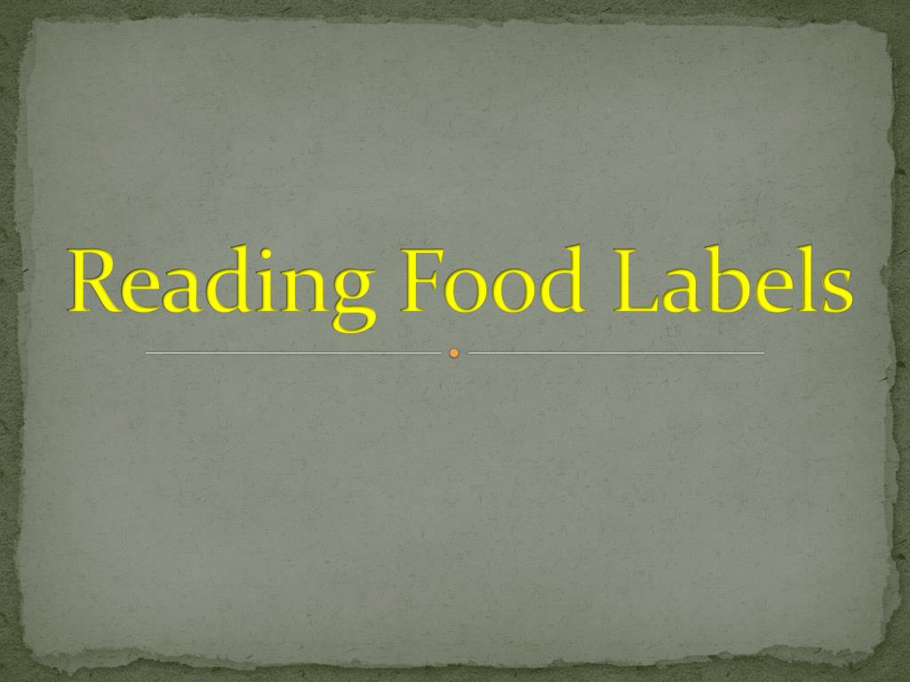 PPT - Reading Food Labels PowerPoint Presentation, free download - ID ...