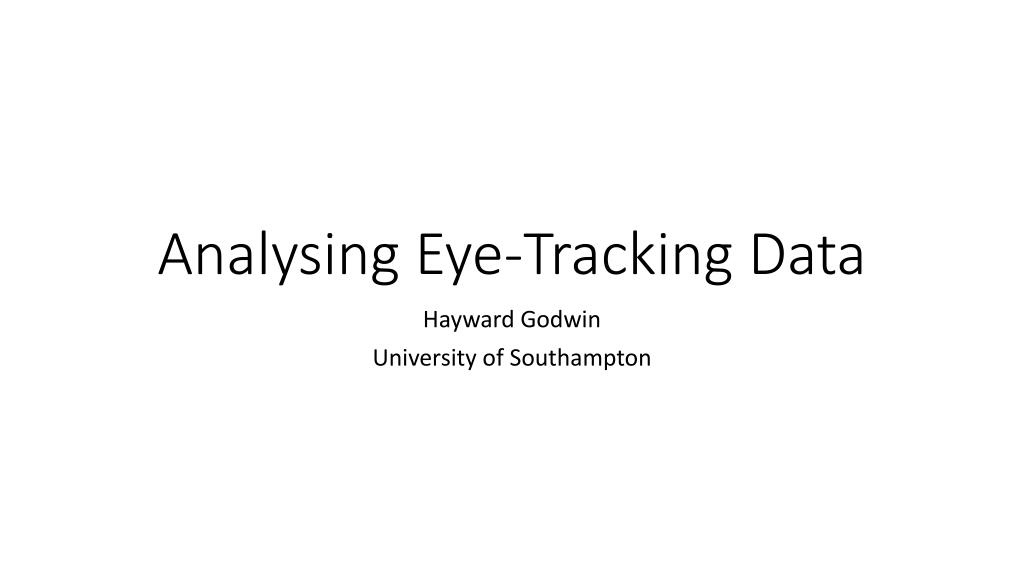 PPT - Analysing Eye-Tracking Data PowerPoint Presentation, free ...