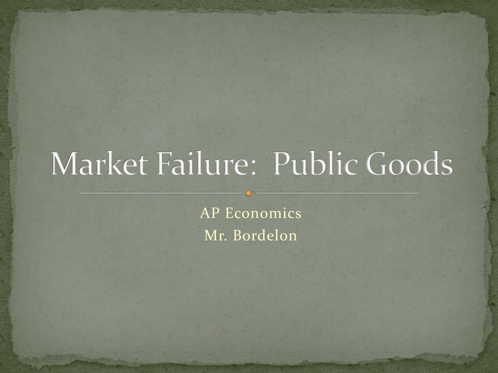 PPT - Market Failure: Public Goods PowerPoint Presentation, free ...