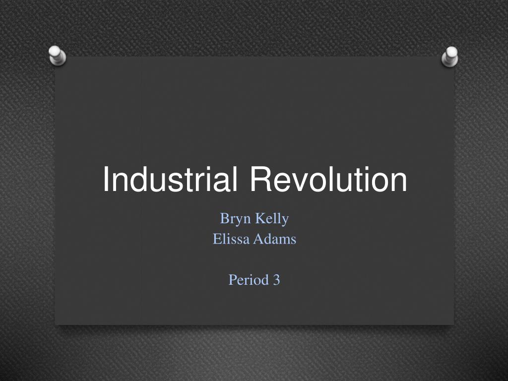 PPT - Industrial Revolution PowerPoint Presentation, free download - ID ...