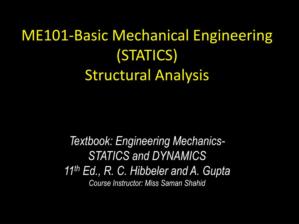 PPT - ME101-Basic Mechanical Engineering (STATICS) Structural Analysis ...