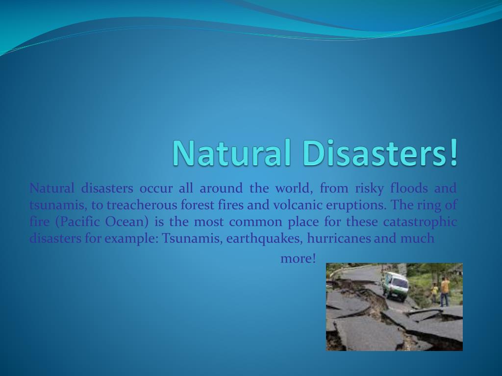 PPT - Natural Disasters! PowerPoint Presentation, free download - ID ...