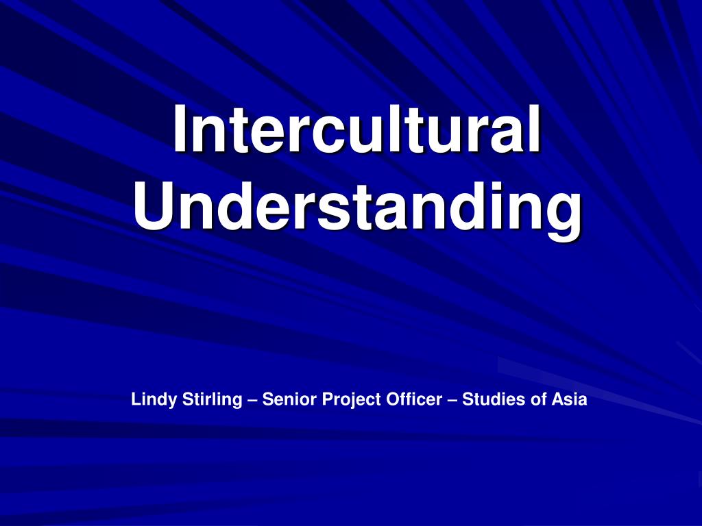 PPT - Intercultural Understanding PowerPoint Presentation, free ...