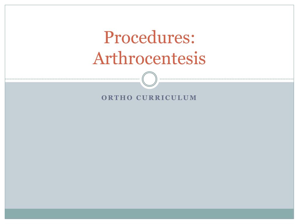 PPT - Procedures: Arthrocentesis PowerPoint Presentation, free download ...