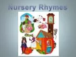 PPT - The Hidden Meaning Behind Nursery Rhymes PowerPoint Presentation ...