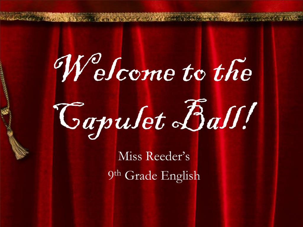 PPT - Welcome to the Capulet Ball! PowerPoint Presentation, free ...