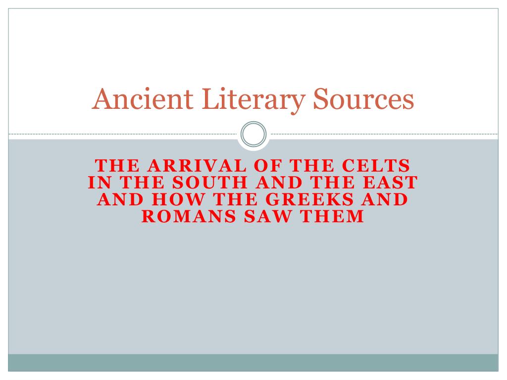 PPT - Ancient Literary Sources PowerPoint Presentation, free download ...