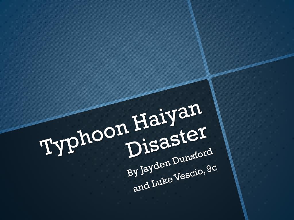 PPT - Typhoon Haiyan Disaster PowerPoint Presentation, free download ...