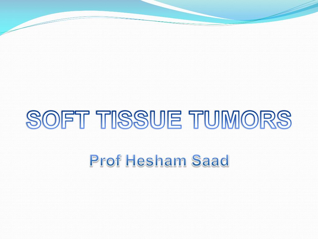 PPT - SOFT TISSUE TUMORS PowerPoint Presentation, free download - ID ...