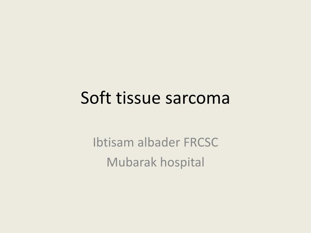 PPT - Soft tissue sarcoma PowerPoint Presentation, free download - ID ...