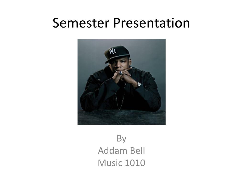 PPT - Semester Presentation PowerPoint Presentation, free download - ID ...