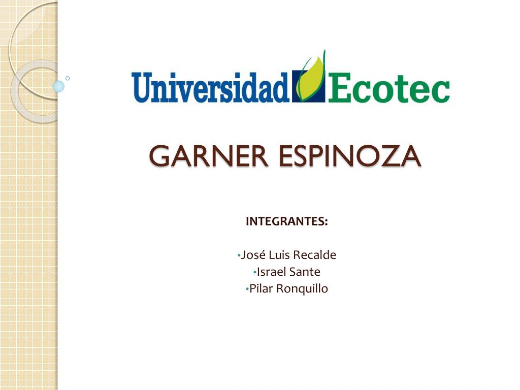 PPT - GARNER ESPINOZA PowerPoint Presentation, free download - ID:2179906