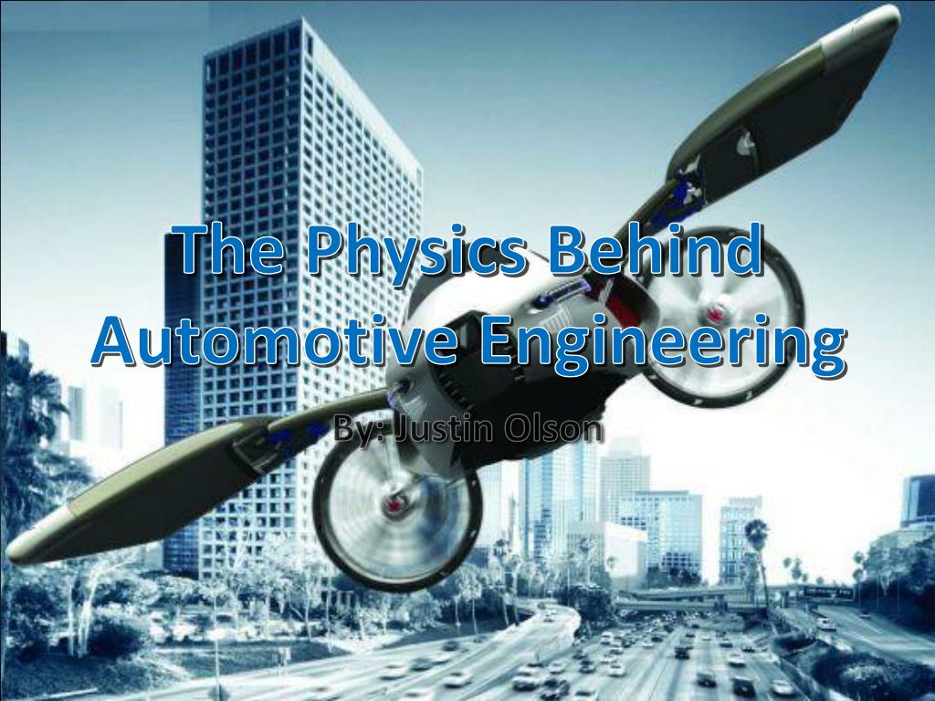 PPT - The Physics Behind Automotive Engineering PowerPoint Presentation ...