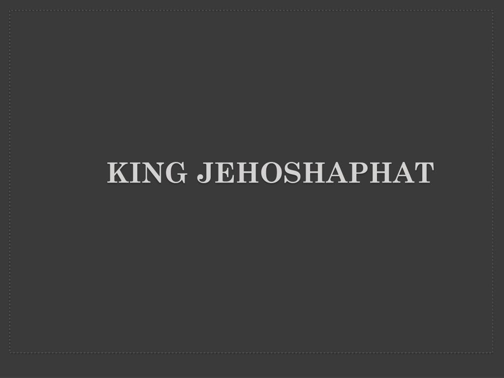 PPT - King Jehoshaphat PowerPoint Presentation, free download - ID:2180907