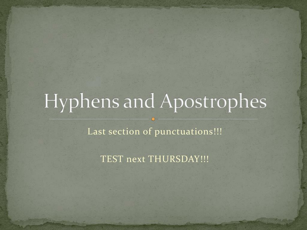PPT - Hyphens and Apostrophes PowerPoint Presentation, free download ...