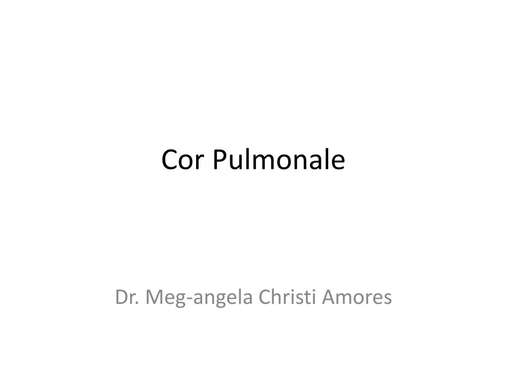 PPT - Cor Pulmonale PowerPoint Presentation, free download - ID:2181671