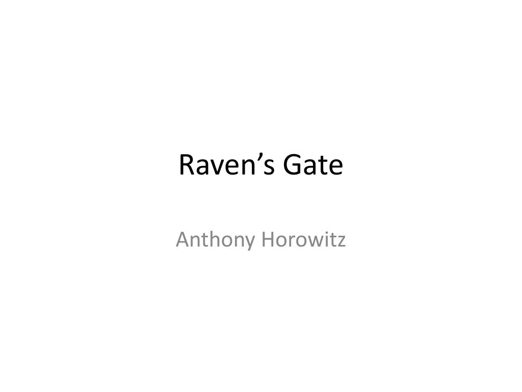 PPT - Raven’s Gate PowerPoint Presentation, free download - ID:2182048