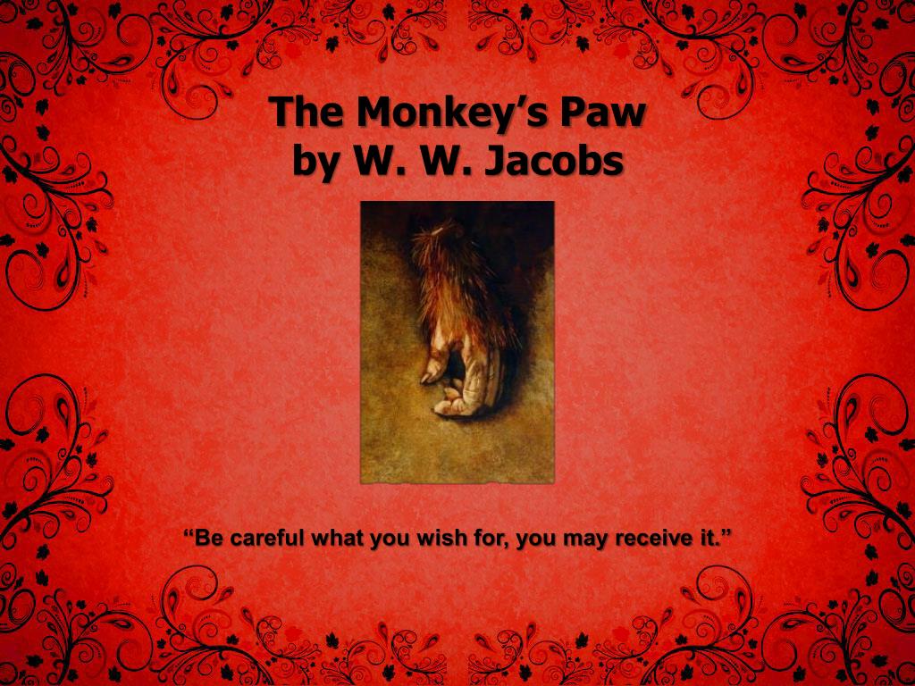 PPT - The Monkey’s Paw by W. W. Jacobs PowerPoint Presentation, free ...