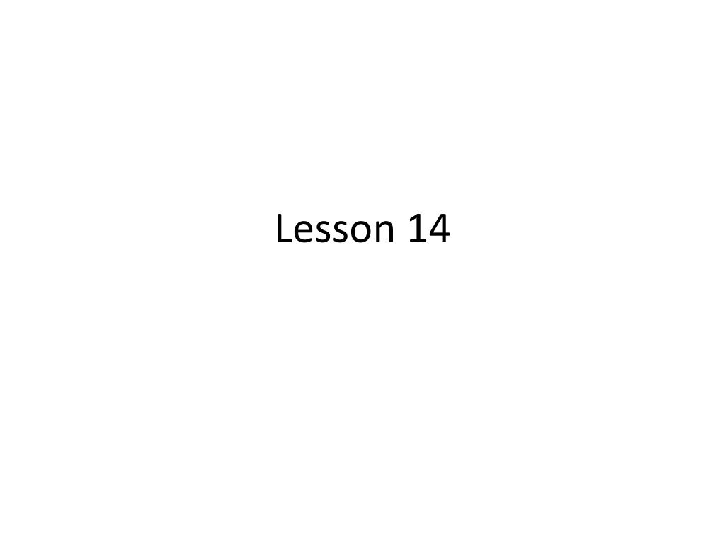 PPT - Lesson 14 PowerPoint Presentation, free download - ID:2183383