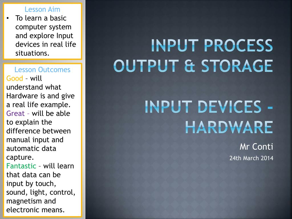 PPT - Input Process Output & Storage Input Devices - Hardware ...