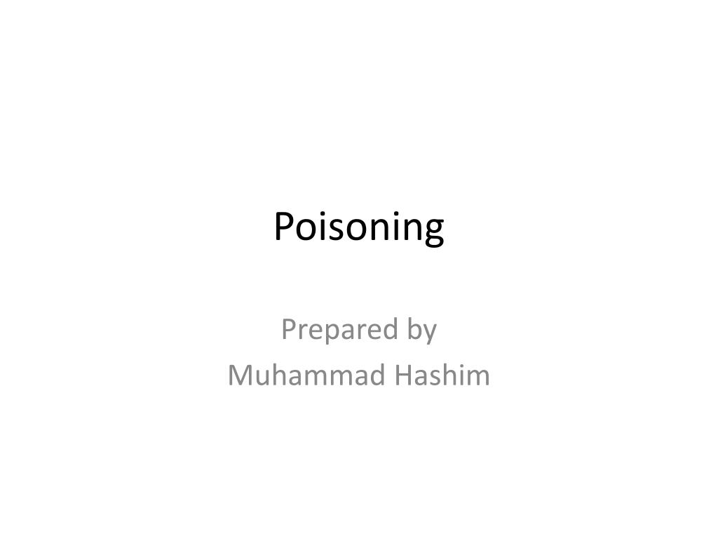 PPT - Poisoning PowerPoint Presentation, free download - ID:2183991