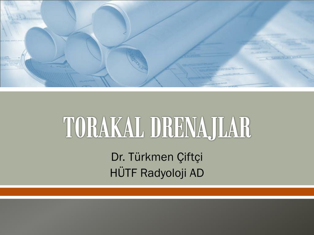 PPT - TORAKAL DRENAJLAR PowerPoint Presentation, free download - ID:2184005