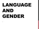 PPT - Language and Gender PowerPoint Presentation, free download - ID ...