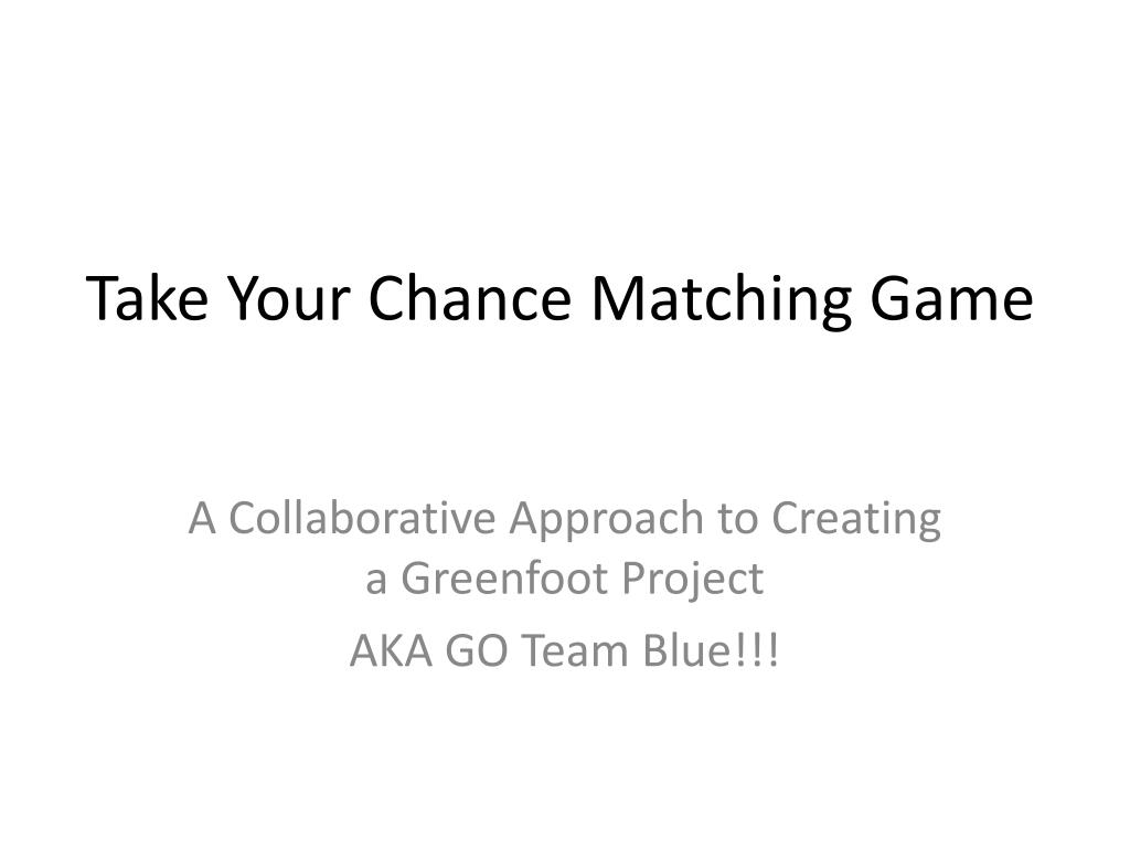 PPT - Take Your Chance Matching Game PowerPoint Presentation, free ...