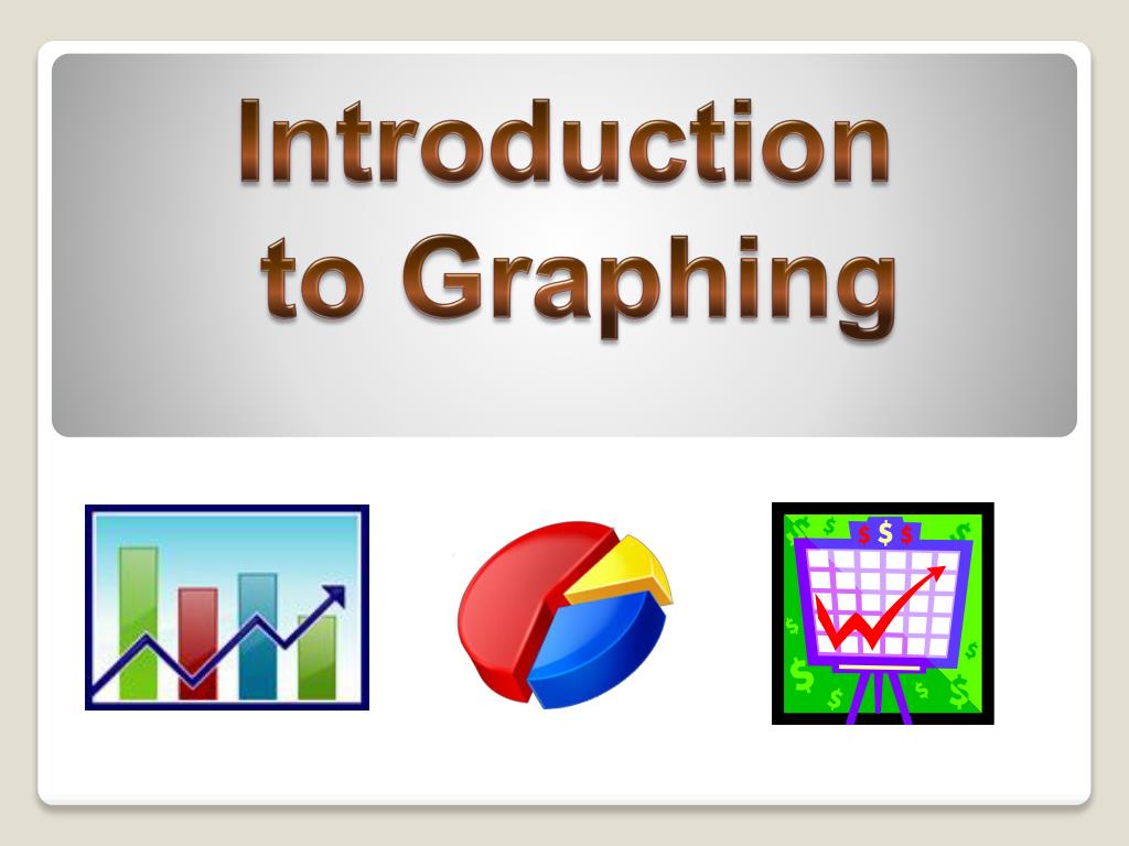 PPT - Introduction to Graphing PowerPoint Presentation, free download ...
