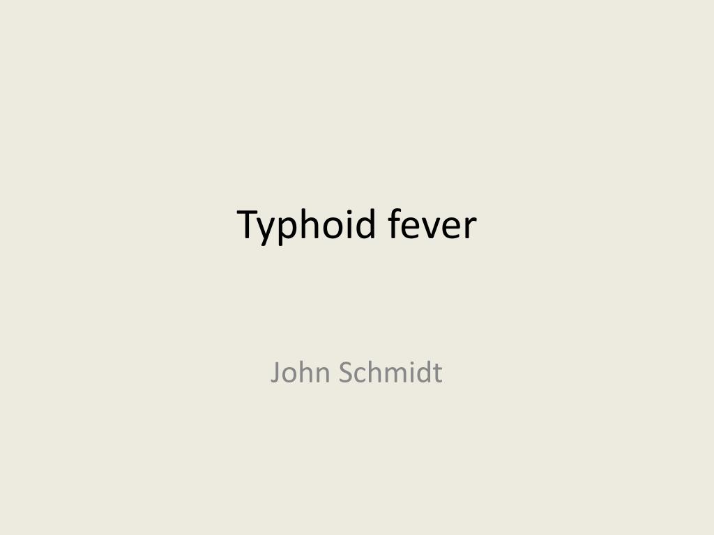 PPT - Typhoid fever PowerPoint Presentation, free download - ID:2185657