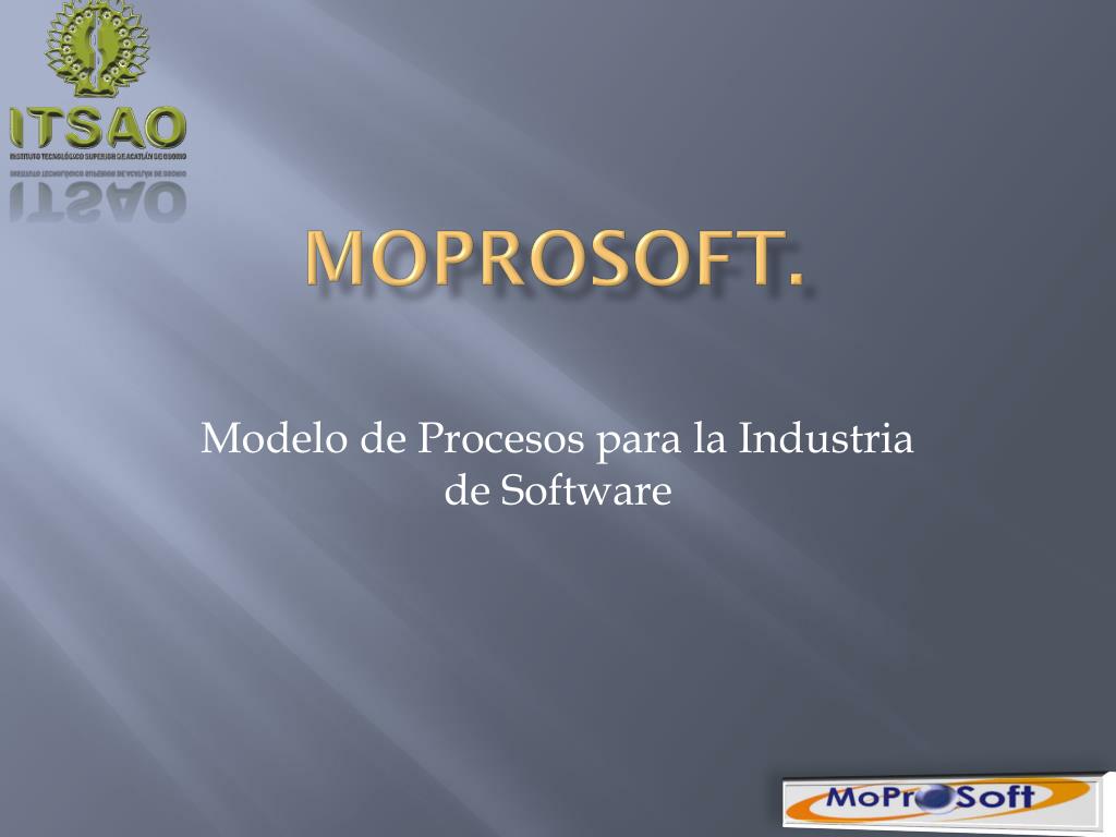 PPT - MoProSoft . PowerPoint Presentation, free download - ID:2185760